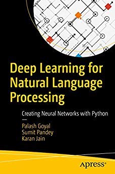 Deep Learning For Natural Language Processing Creating Neural Networks With Python: Goyal ...