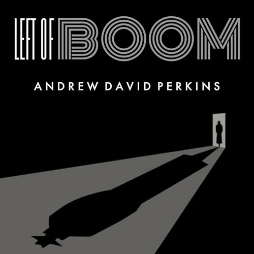 Play Left of Boom by Andrew David Perkins on Amazon Music Unlimited