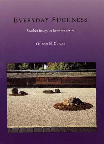 Everyday Suchness: Buddhist Essays on Everyday Living: Gyomay M Kubose ...