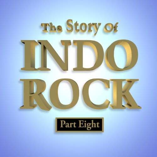 Amazon.co.jp: The Story of Indo Rock, Pt. 8 : ヴァリアス・アーティスト: デジタルミュージック
