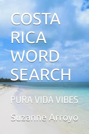 COSTA RICA WORD SEARCH: PURA VIDA VIBES: Arroyo, Suzanne M, Arroyo ...