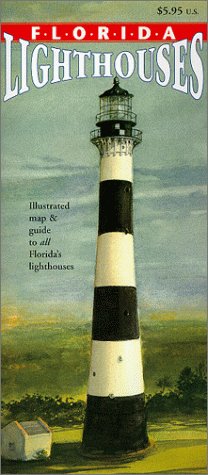 Florida Lighthouses Map & Guide: Bachelder, Peter Dow, Hartnett, Robert ...