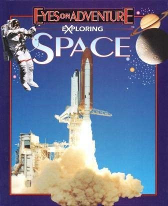 Exploring Space (Eyes on Adventure Series): Leigh Hope Wood, Howard S ...