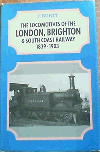 The locomotives of the London, Brighton & South Coast Railway, 1839 ...
