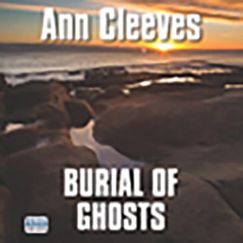 Burial Of Ghosts : Cleeves, Ann, Prendergast, Colleen: Amazon.de: Bücher