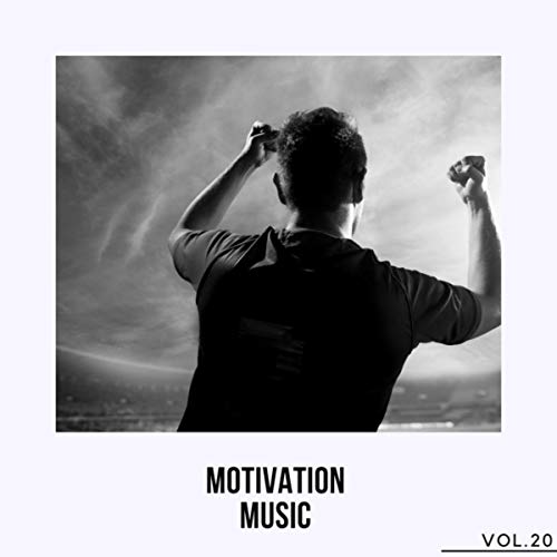 Play Motivation Music, Vol. 20 by VARIOUS ARTISTS on Amazon Music