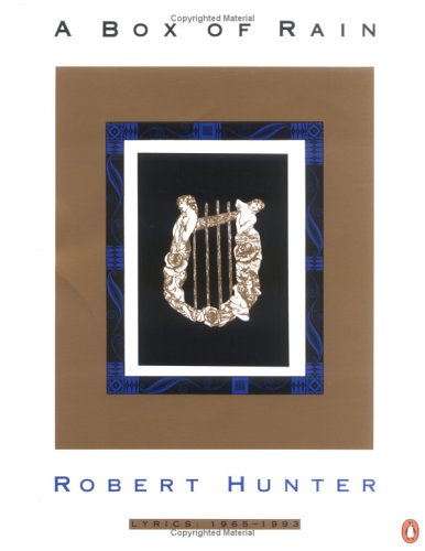 A Box of Rain: Lyrics: 1965-1993: Hunter, Robert: Amazon.com: Books