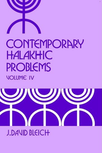 Contemporary Halakhic Problems, Vol. 4: Bleich, J. David: 9780881254747 ...