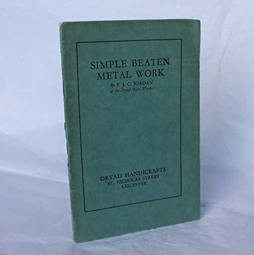Simple Beaten Metal Work: F.J.C. Jordan: Amazon.com: Books