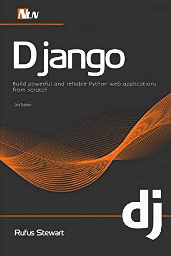『django Build Powerful And Reliable Python Web Applications From Scratch 2nd Edition