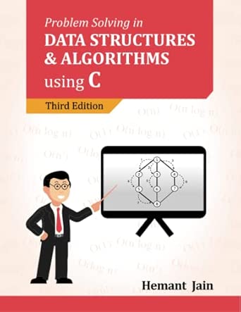 Problem Solving in Data Structures & Algorithms Using C [Paperback] Hemant Jain : Hemant Jain ...