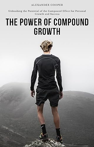 Amazon.com: The Power of Compound Growth: Unleashing the Potential of ...
