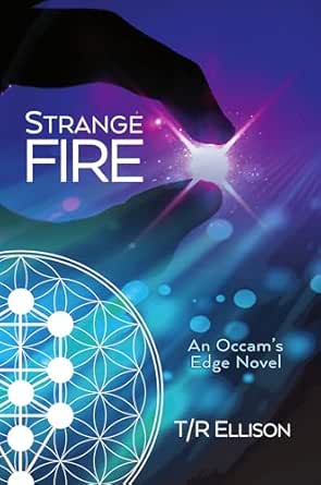 Amazon.com: Strange Fire: An Occam's Edge Novel eBook : Ellison, T/R ...