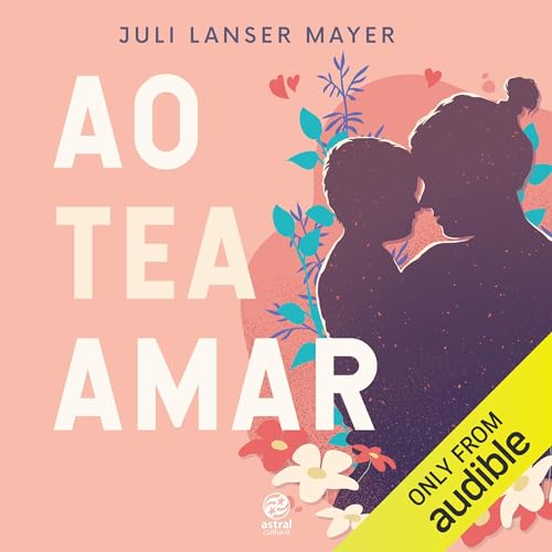 Ao TEA Amar: Autismo na escola da vida (Edição em áudio): Juli Lanser ...