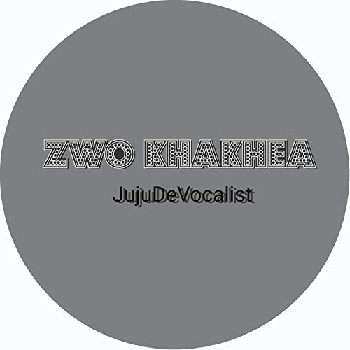 Zwo Khakhea by JujuDeVocalist on Amazon Music - Amazon.com