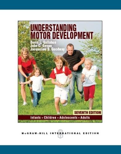 Understanding Motor Development: Infants, Children, Adolescents, Adults ...