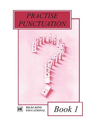 PRACTISE PUNCTUATION 1: Bk.1 (Practice Punctuation): Amazon.co.uk: King, Hilda, Wyatt, Patricia ...