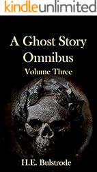 A Ghost Story Omnibus Volume Two (Collected Ghost Stories) eBook : Bulstrode, H.E. : Amazon.co ...