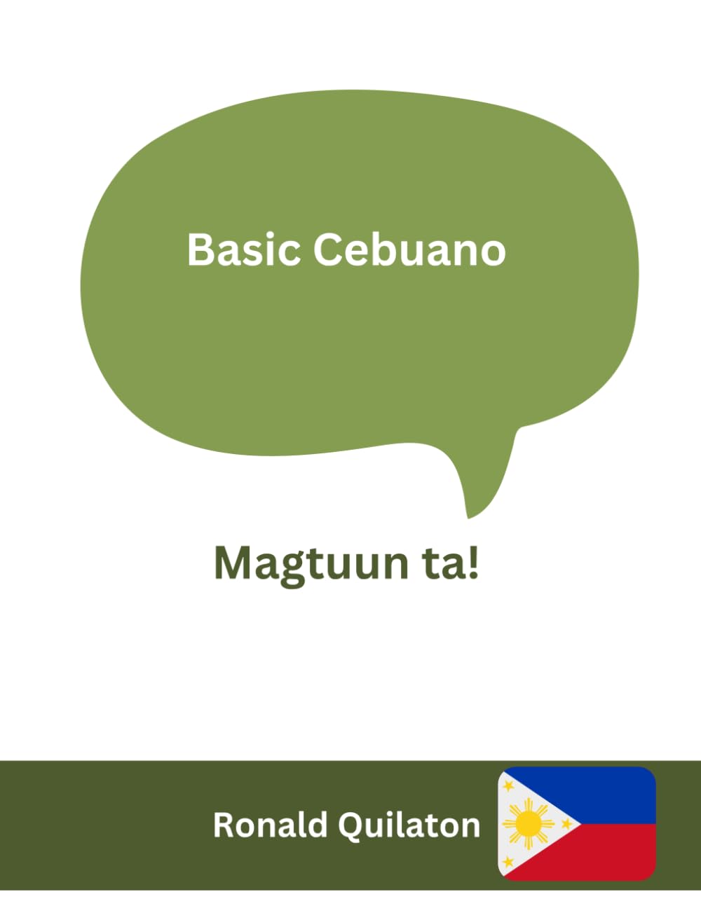 Basic Cebuano: Magtuun ta!: Quilaton, Ronald: 9798870755625: Amazon.com ...