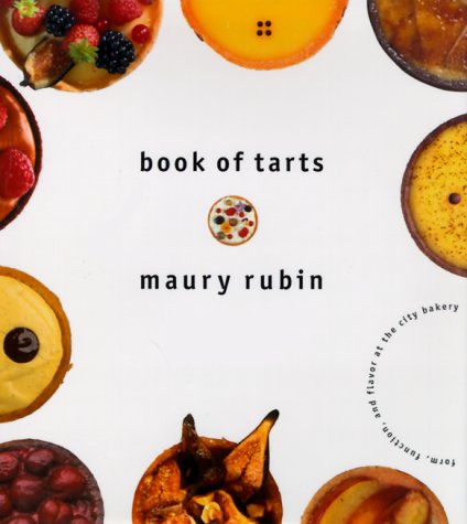 Amazon | Book of Tarts: Form, Function, and Flavor at the City | Rubin ...