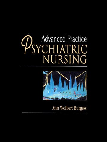 Advanced Practice Psychiatric Nursing: 9780838501818: Medicine & Health ...