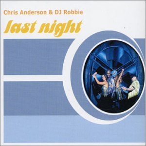 Anderson, Chris, DJ Robbie - Last Night - Amazon.com Music