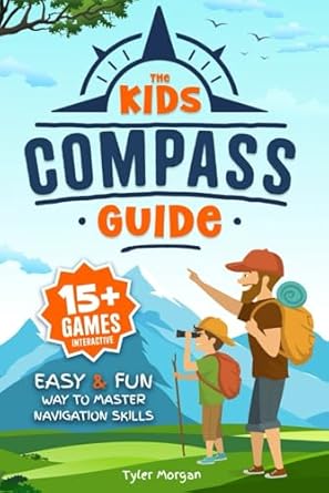 The Kids' Compass Guide: Easy & Fun Way to Master Navigation Skills ...