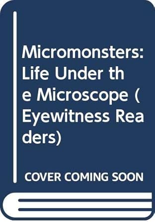Micromonsters: Life Under the Microscope: Maynard, Christopher ...