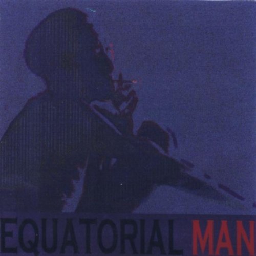 Play Equatorial Man by Gil Mellé, Perry Gentile, Paulina Filby & David ...