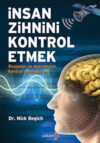 Amazon.com: Insan Zihnini Kontrol Etmek: 9786053843160: Nick Begich: Books