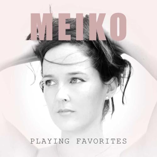 Play Playing Favorites by Meiko on Amazon Music Unlimited