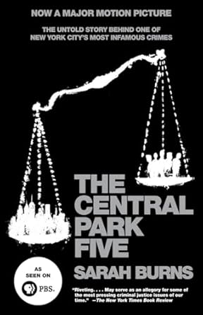 The Central Park Five: The Untold Story Behind One of New York City's ...