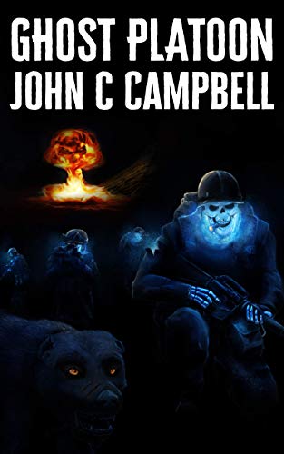 Ghost Platoon eBook : Campbell, John: Amazon.co.uk: Kindle Store