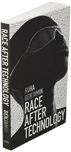 Snapklik.com : Race After Technology: Abolitionist Tools For The New ...