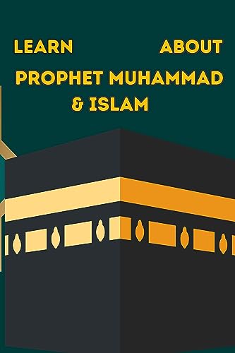 Learn About Prophet Muhammad & Islam: Discover the Biography of the ...