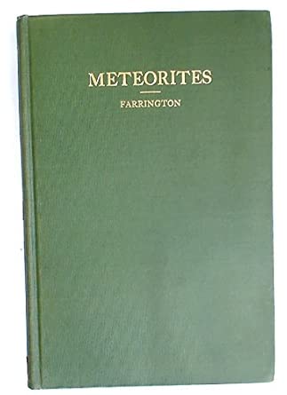 Meteorites;: Their structure, composition, and terrestrial relations ...