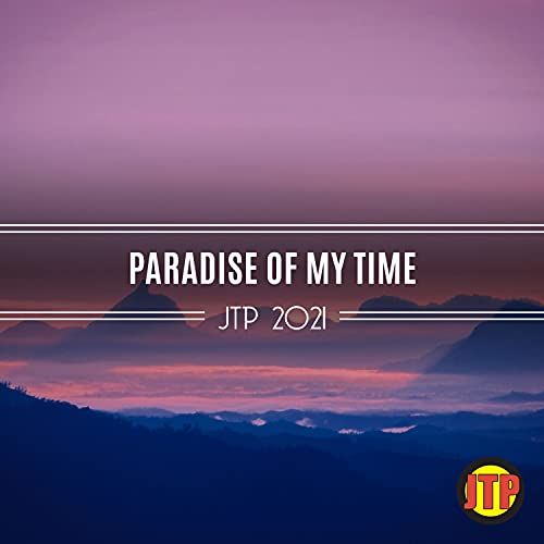 Paradise Of My Time Jtp 2021 de VARIOUS ARTISTS en Amazon Music Unlimited