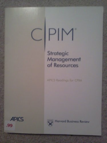 CPIM Strategic Management of Resources, APICS Readings for CPIM ...