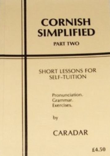 Cornish Simplified: Short Lessons for Self-Tuition: Arthur Saxon ...
