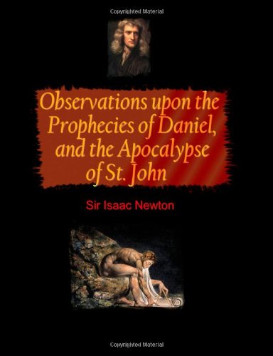 Observations upon the Prophecies of Daniel and the Apocalypse of St ...