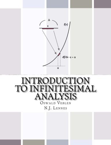 Introduction to Infinitesimal Analysis: Veblen, Oswald, Lennes, N.J ...