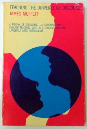 Teaching the Universe of Discourse: Moffett, James: 9780395049280 ...