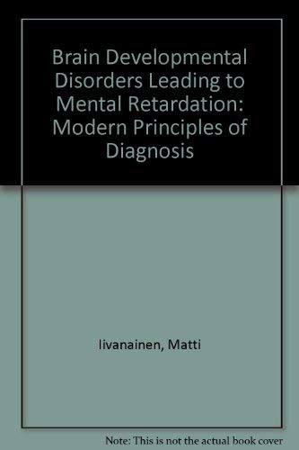 Buy Brain Developmental Disorders Leading to Mental Retardation: Modern ...