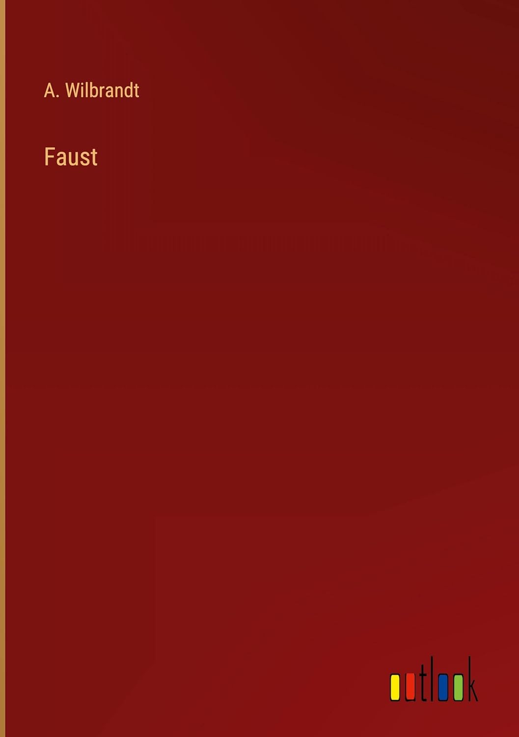 Amazon.com: Faust (German Edition): 9783368424015: Wilbrandt, A: Books