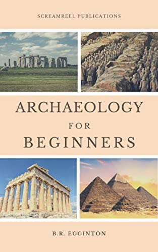 Archaeology for Beginners - Kindle edition by Egginton, Ben. Politics ...