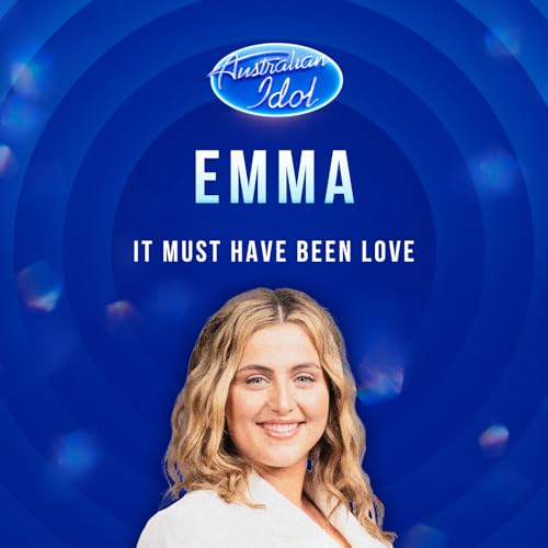 Amazon MusicでEmma JonesのIt Must Have Been Love (Australian Idol ...