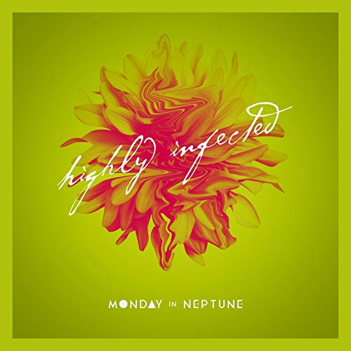 Highly Infected by Monday in Neptune on Amazon Music - Amazon.com
