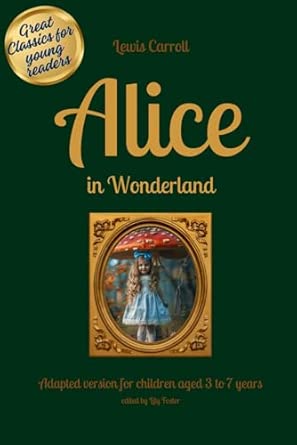 Alice in Wonderland - Great Classics for Young Readers: Adapted version ...