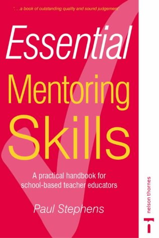 Essential Mentoring Skills : A Practical Handbook for School-Based ...