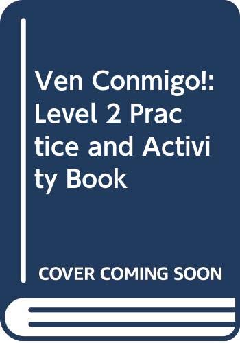 Amazon.com: Ven Conmigo!: Level 2 Practice and Activity Book ...